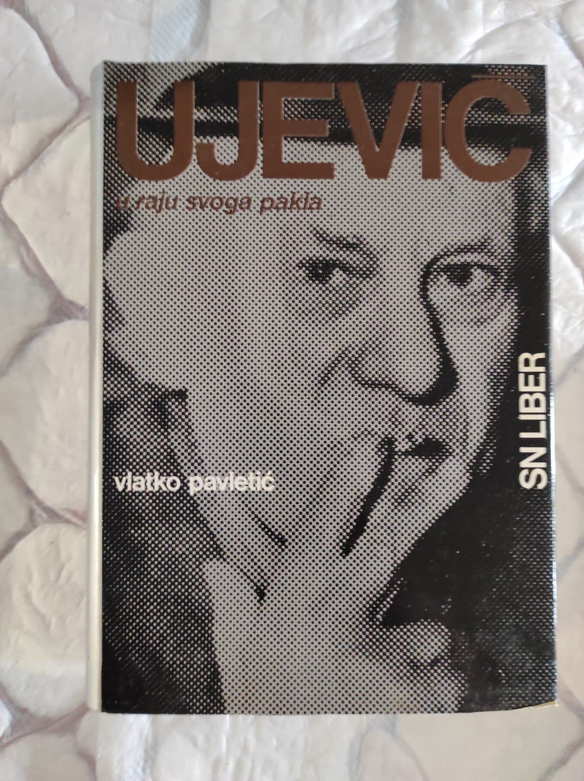Pavletić Vlatko: UJEVIĆ U RAJU SVOGA PAKLA