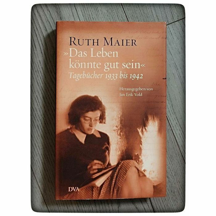 Ruth Maier: Das Leben könnte gut sein Jan Erik Vold