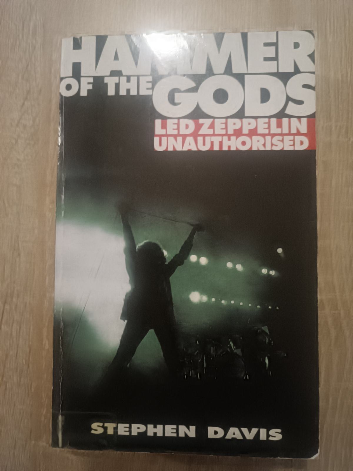 Stephen Davis: Hammer of the Gods: Led Zeppelin Unauthorised