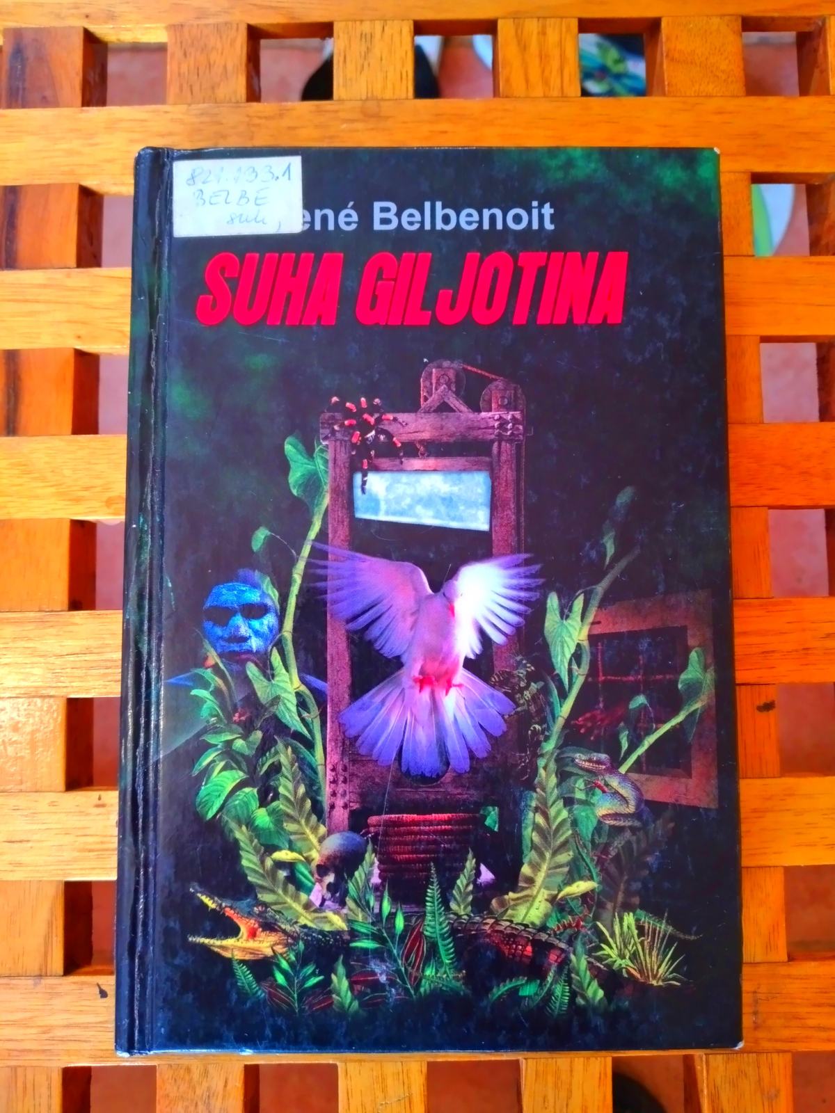 Suha giljotina: život kažnjenika u Francuskoj Gvajani Rene Belbenoit