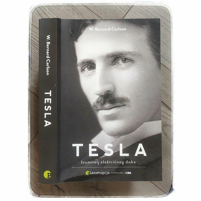 Tesla: Izumitelj električnog doba W. Bernard Carlson