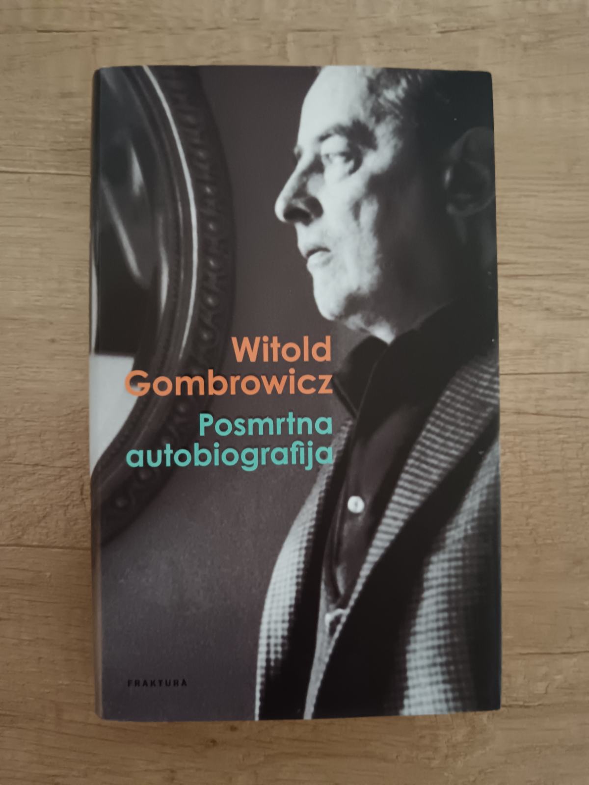 WITOLD GOMBROWICZ, Posmrtna autobiografija
