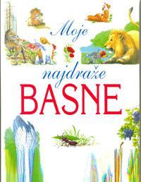 MOJE NAJDRAŽE BASNE, Ezop, La Fontaine i dr.