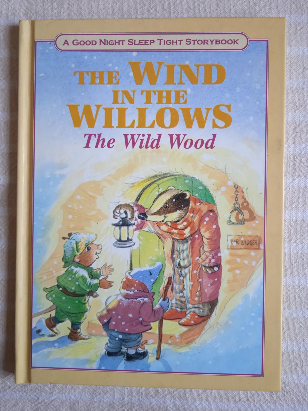 THE WIND IN THE WILLOWS THE WILD WOOD