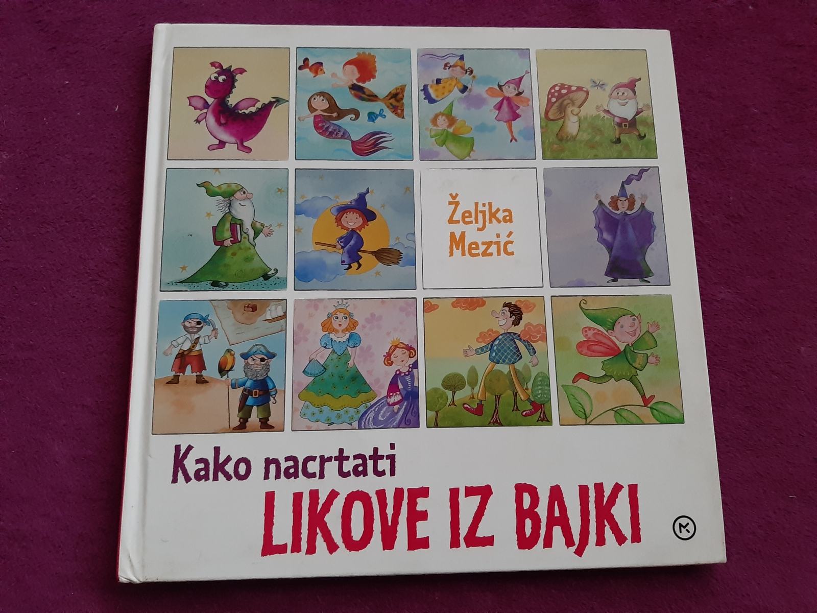 Željka Mezić : Kako nacrtati likove iz bajke