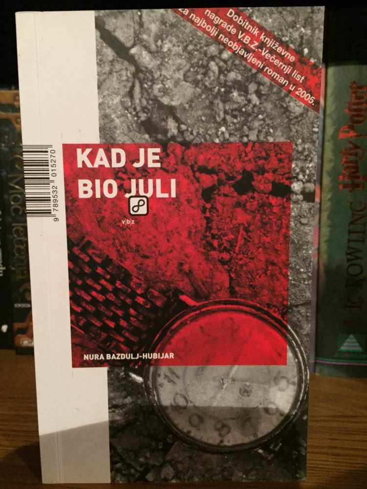 NURA BAZDULJ-HUBIJAR - Kad je bio Juli
