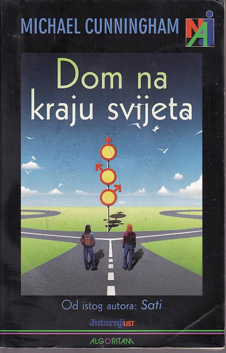 MICHAEL CUNNINGHAM : DOM NA KRAJU SVIJETA / SATI