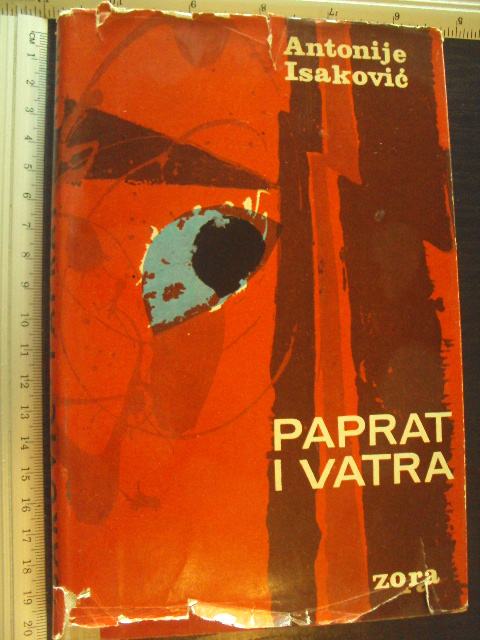 PAPRAT I VATRA - Antonije Isaković 1967.