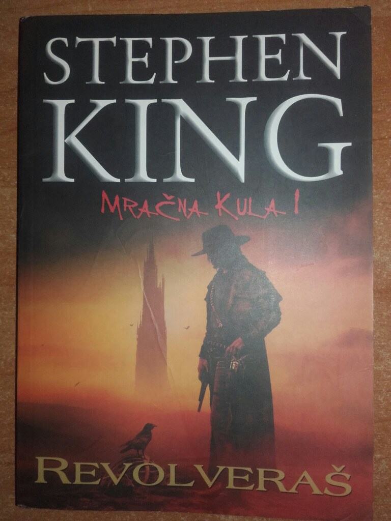 STEPHEN KING:MRAČNA KULA I REVOLVERAŠ