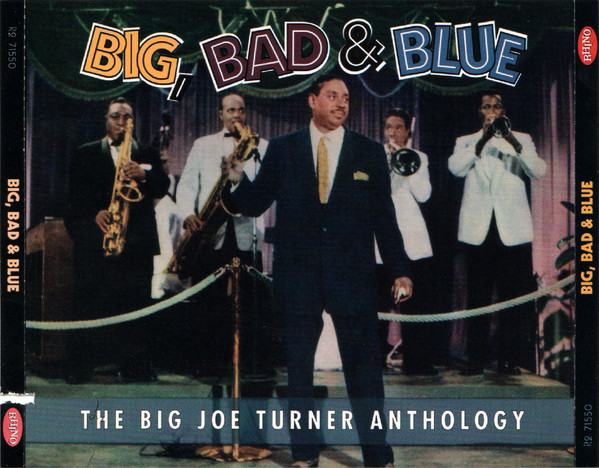 Big Joe Turner ‎– Big, Bad & Blue: Anthology 3 CD-BOX