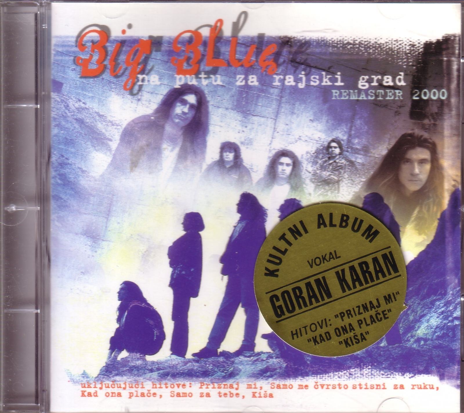 cd BIG BLUE - GORAN KARAN - NA PUTU ZA RAJSKI GRAD
