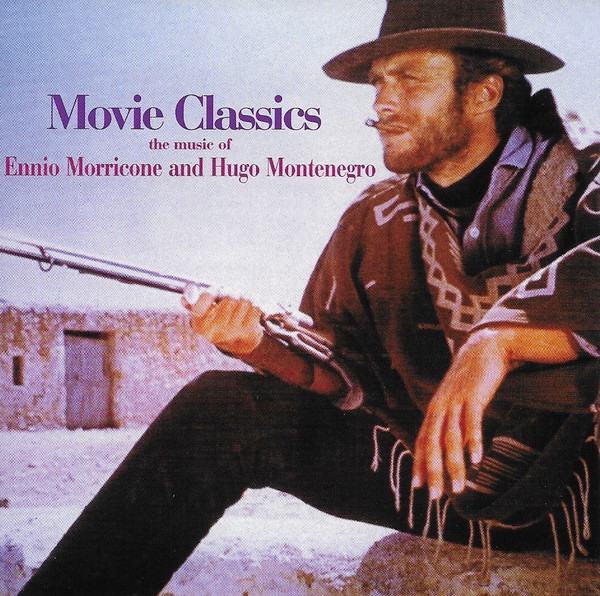 ENNIO MORRICONE - Ennio Morricone And Hugo Montenegro Movie Classics