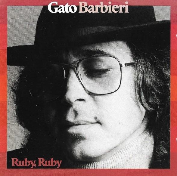 GATO BARBIERI – Ruby, Ruby /KAO NOVO/