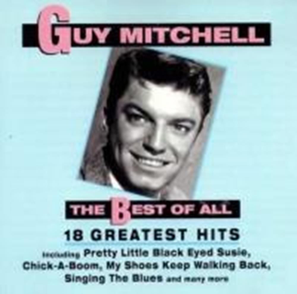 GUY MITCHELL - THE BEST OF ALL - 18 GREATEST HITS #SX5i