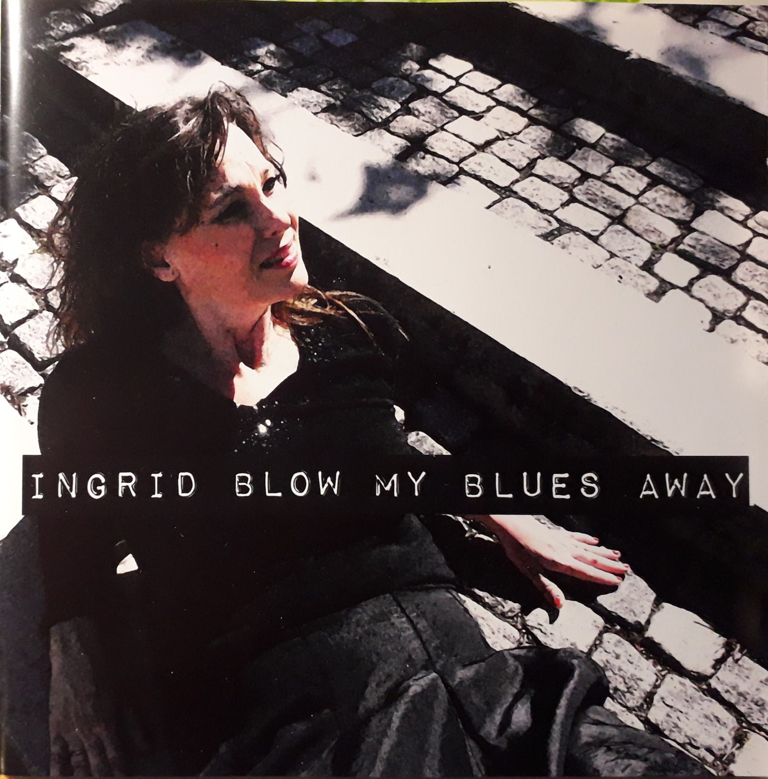 Ingrid - Blow My Blues Away - CD