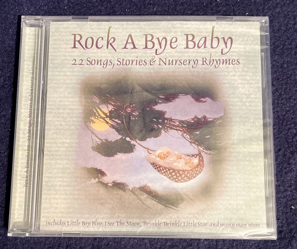 Rock A Bye Baby - 22 Songs, Stories & Nursery Rhymes