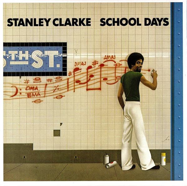 STANLEY CLARKE - School Days /NOVO/