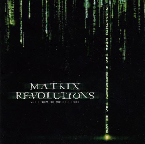 THE MATRIX REVOLUTIONS - MUSIC FROM THE MOTION PICTURE
