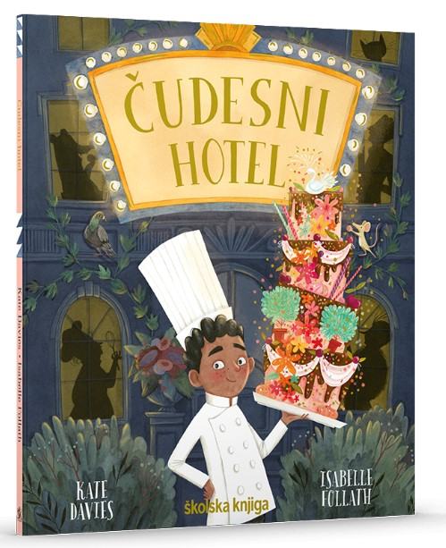 Kate Davies, Isabelle Follath: Čudesni hotel