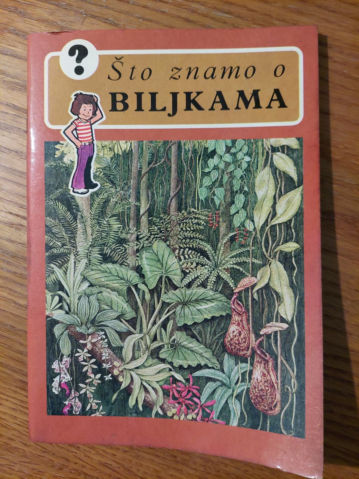Što znamo o BILJKAMA / Napisao i uredio : George BEAL
