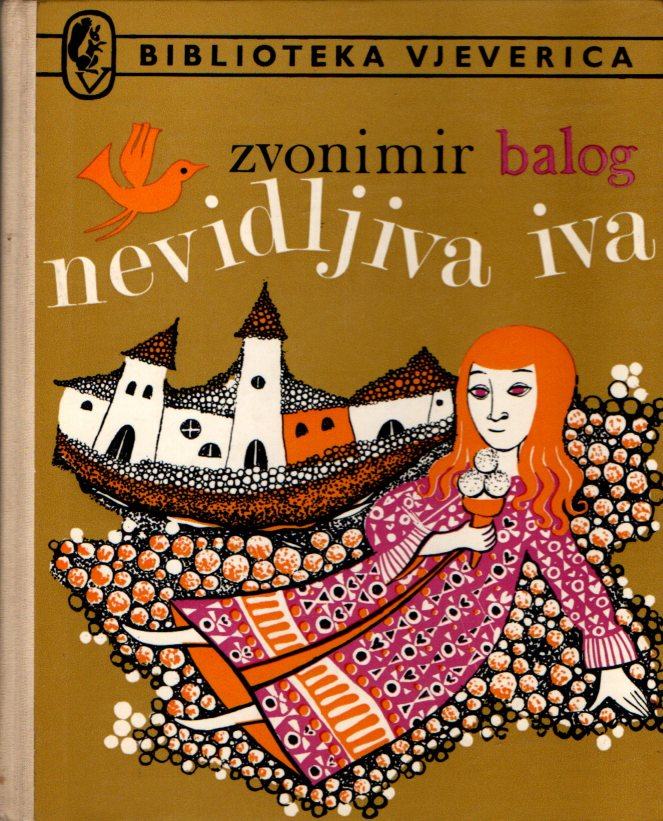 Zvonimir Balog : Nevidljiva Iva 1974 GOD