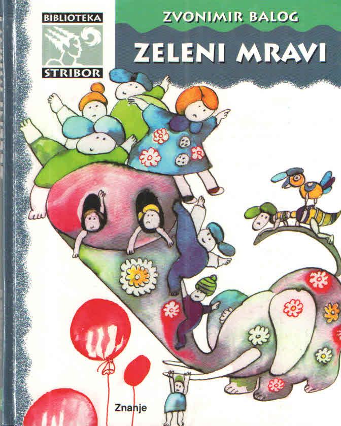 Zvonimir Balog: Zeleni mravi