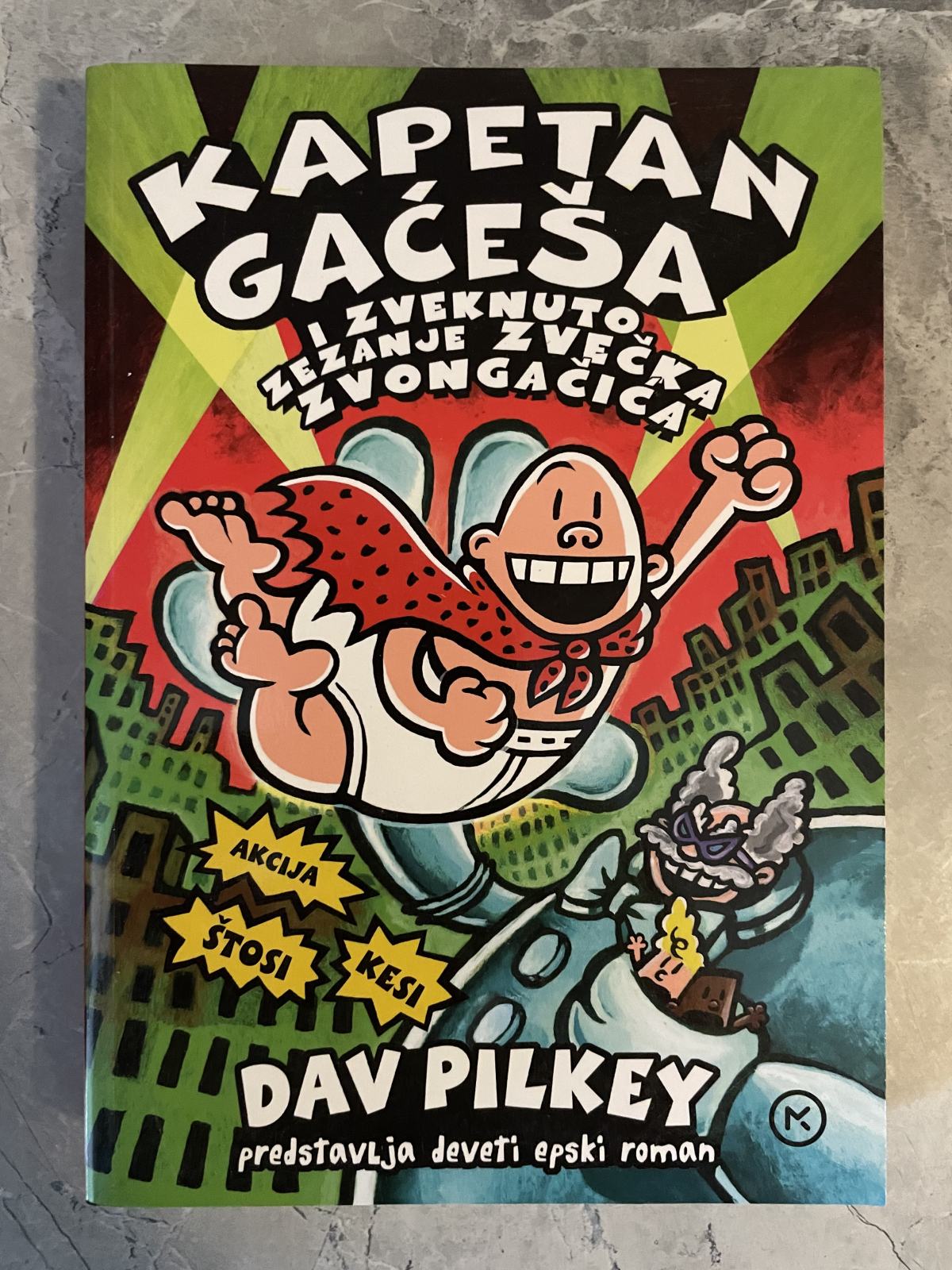 Dav Pilkey - Kapetan Gaćeša i zveknuto zezanje zvečka zvongačića