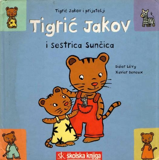 Didier Lévy, Xavier Deneux: Tigrić Jakov i sestrica Sunčica