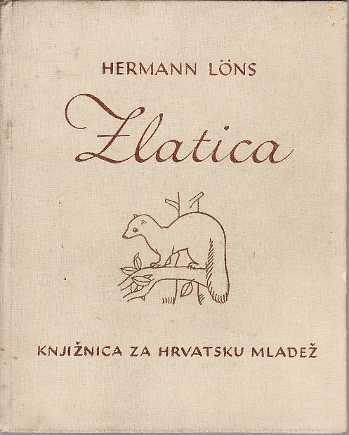 HERMANN LONS - ZLATICA , 1944. KNJIŽNICA ZA HRVATSKU MLADEŽ