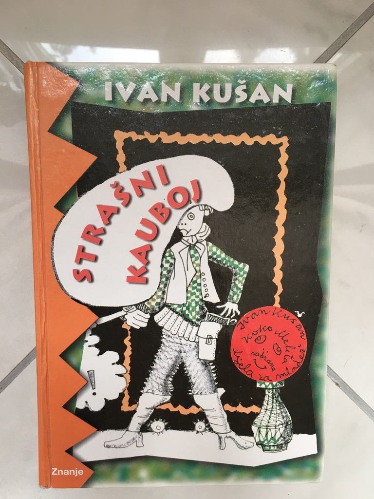 IVAN KUŠAN, Strašni kauboj