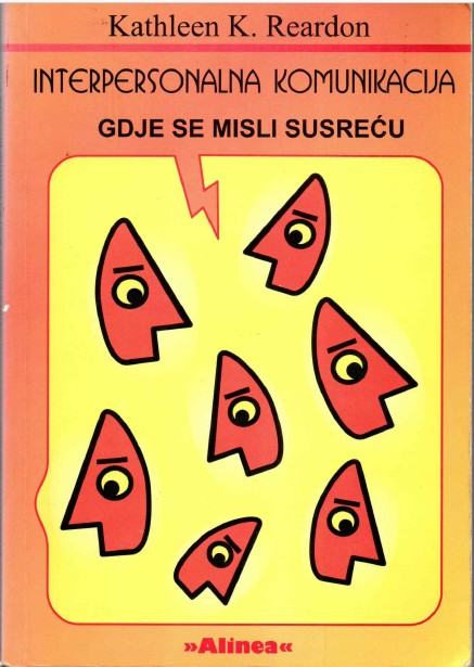 Kathleen K. Reardon: Interpersonalna komunikacija- gdje se misli susre
