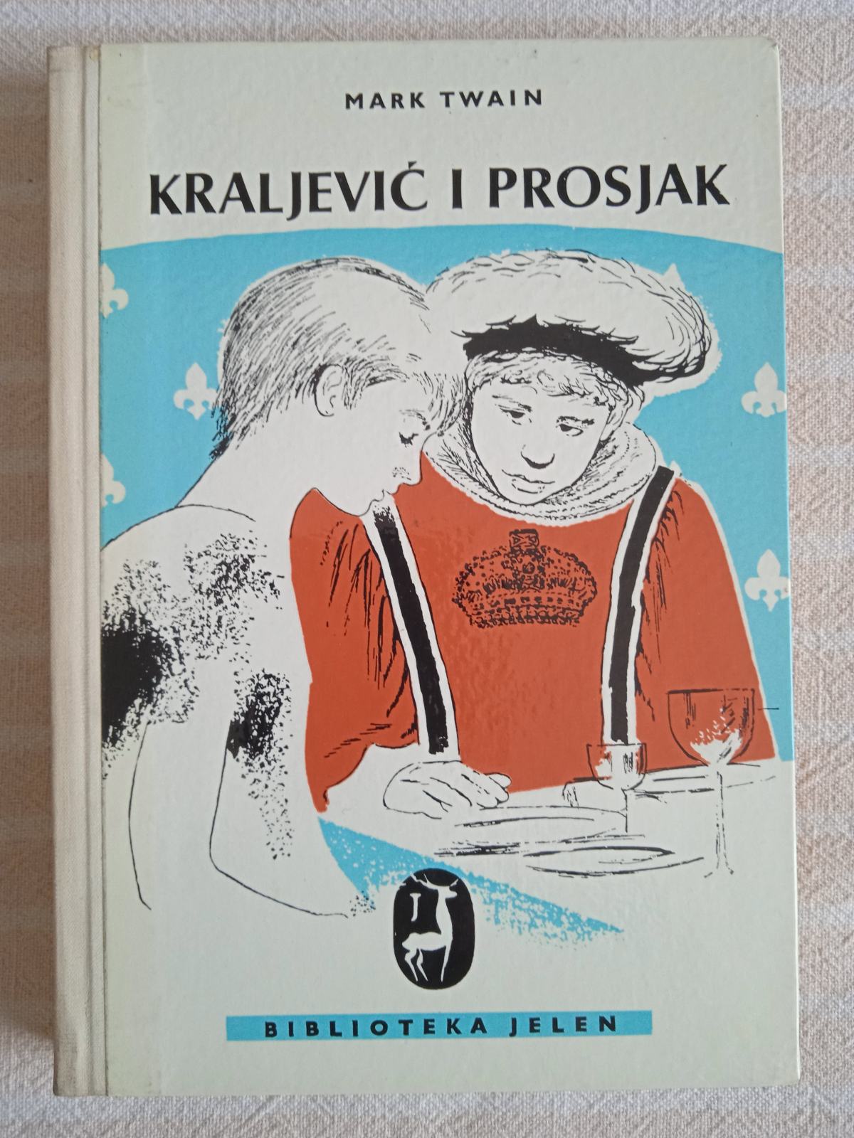 M.TWAIN KRALJEVIĆ I PROSJAK Zagreb 1974