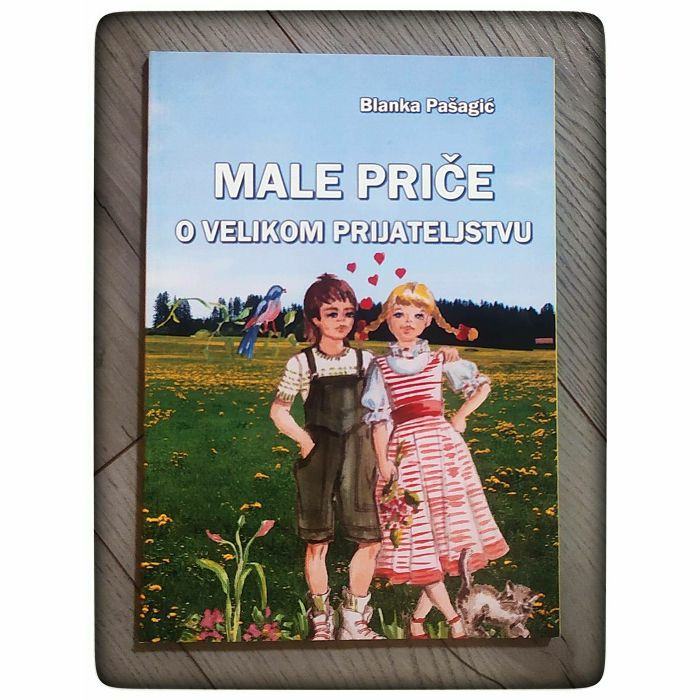Male priče o velikom prijateljstvu Blanka Pašagić