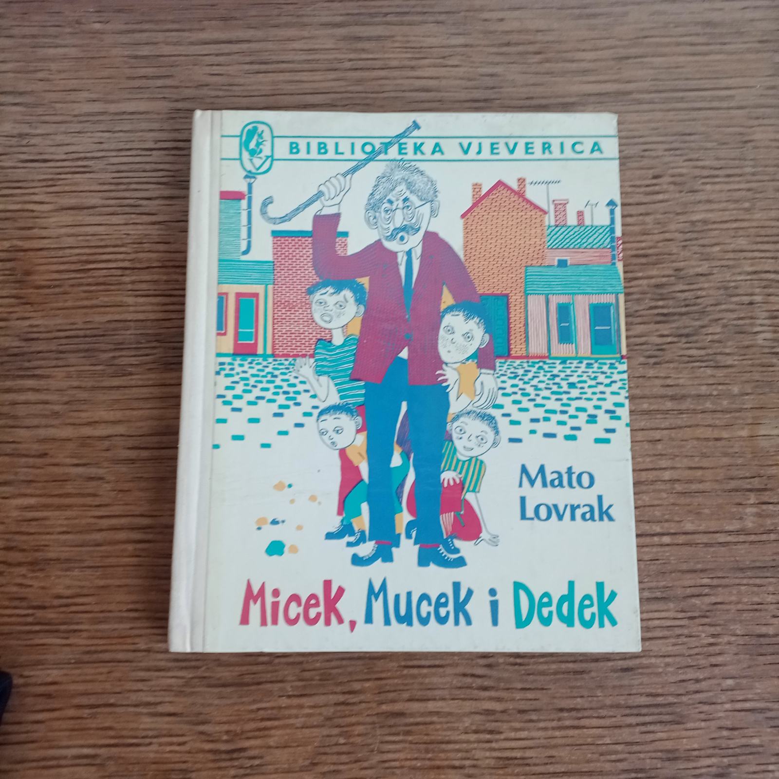 Mato Lovrak - MICEK, MUCEK I DEDEK / SLATKI POTOK