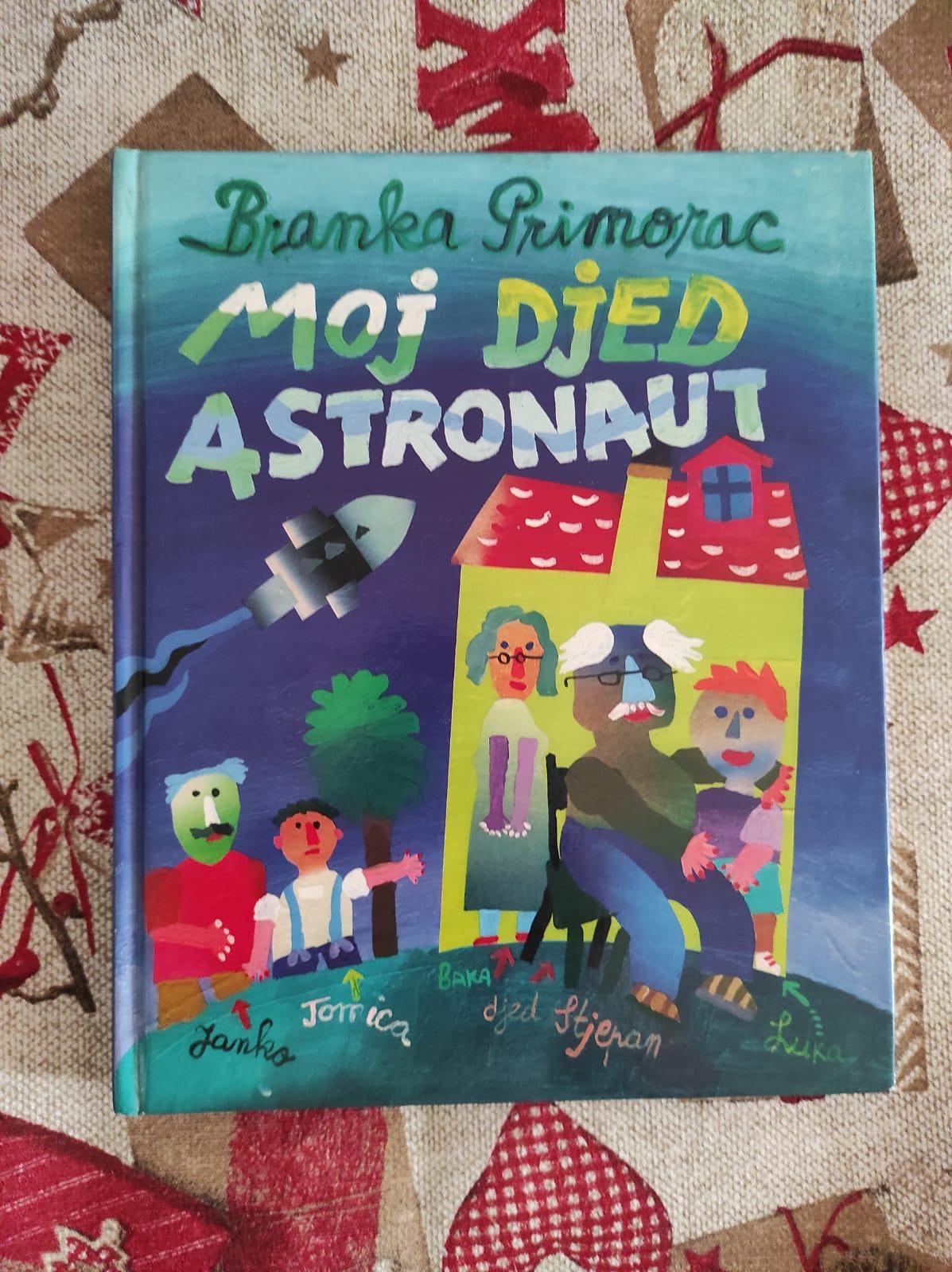 Moj djed astronaut / Branka Primorac