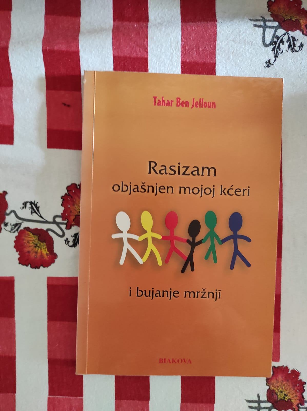 Rasizam objašnjen mojoj kćeri i bujanje mržnji / Tahar Ben Jelloun
