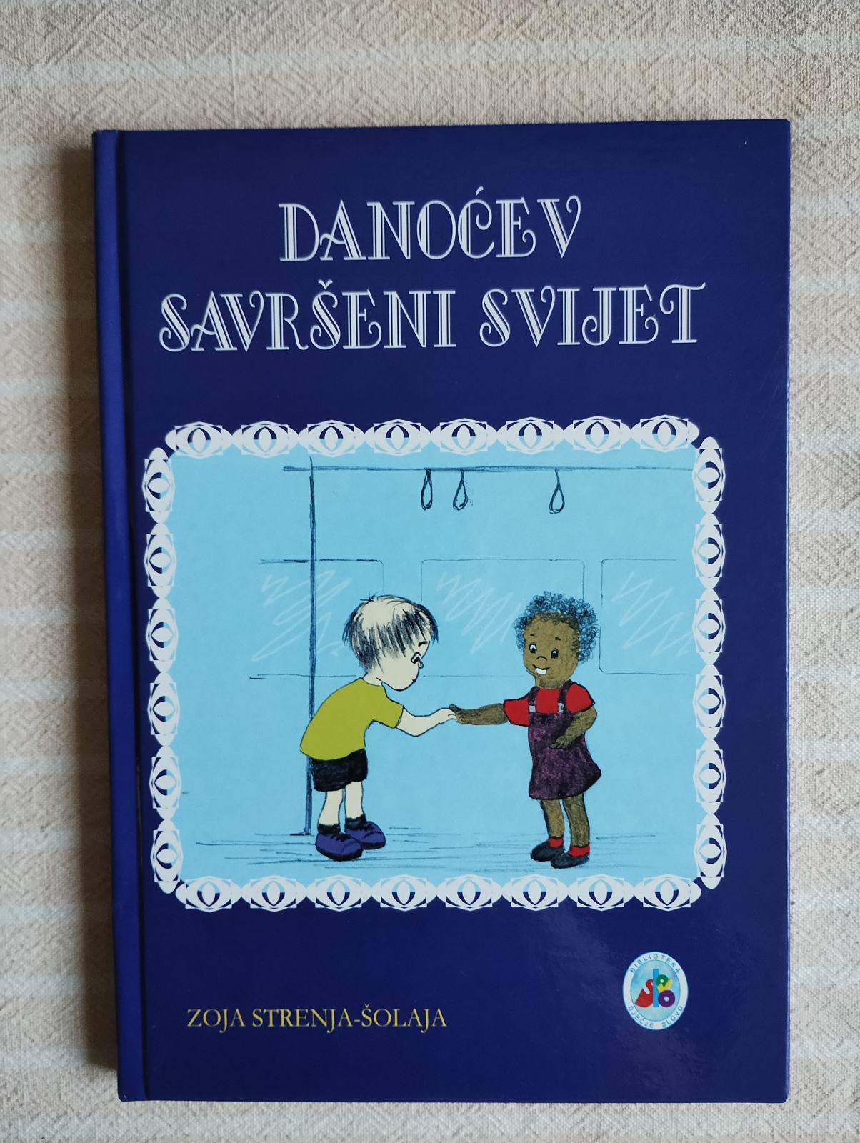 Z.STRENJA-ŠOLAJA DANOCEV SAVRSENI SVIJET
