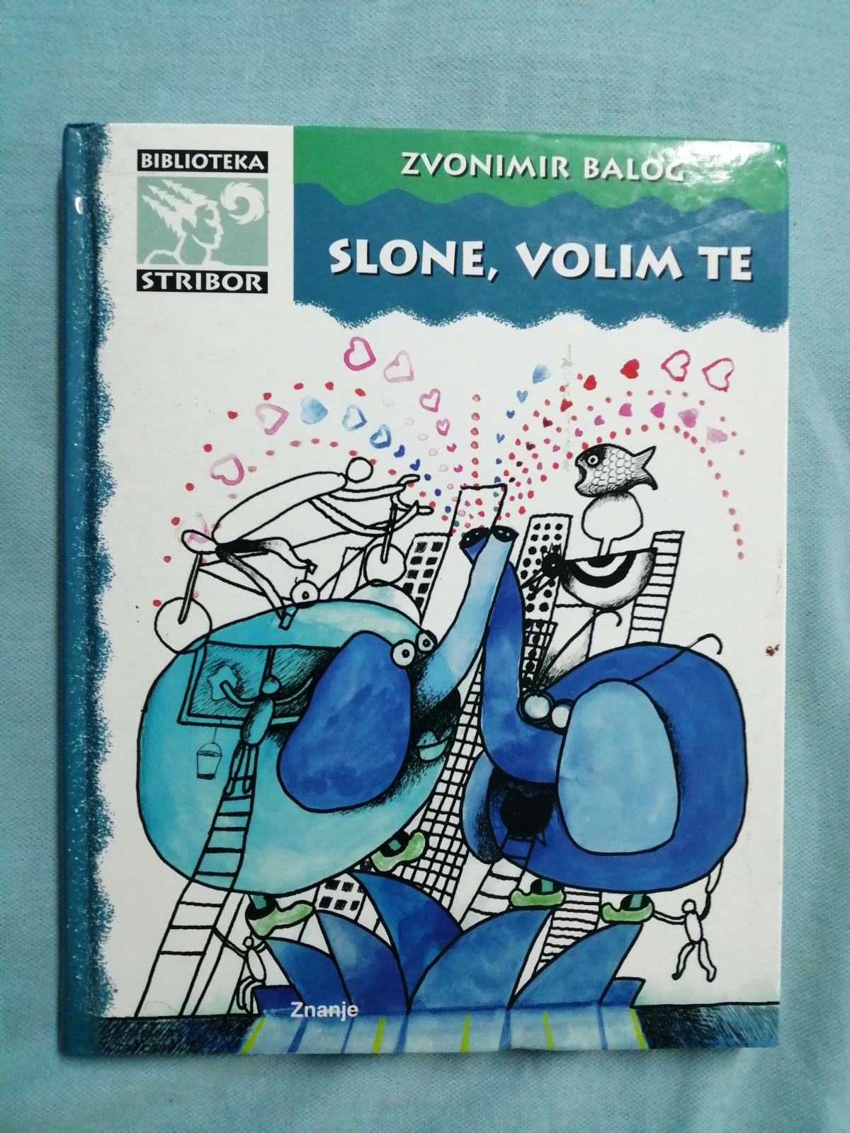 Zvonimir Balog – Slone, volim te (B4)