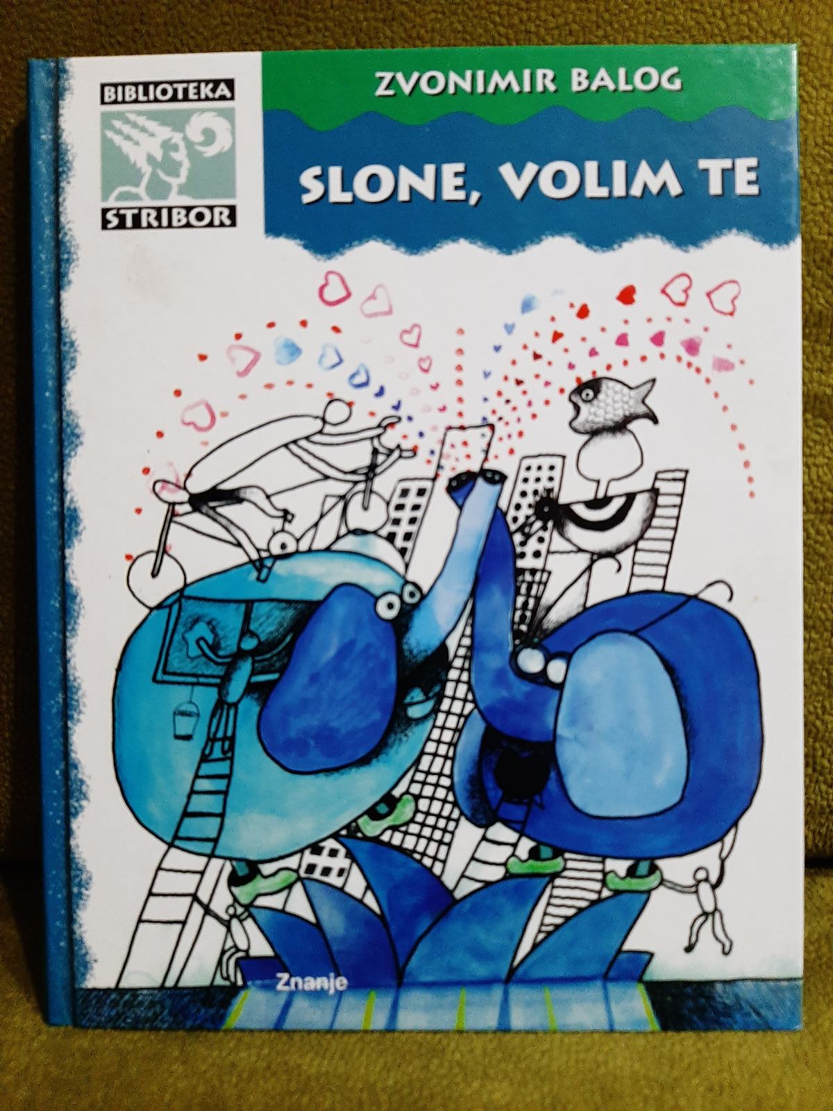 Zvonimir Balog - Slone , volim te