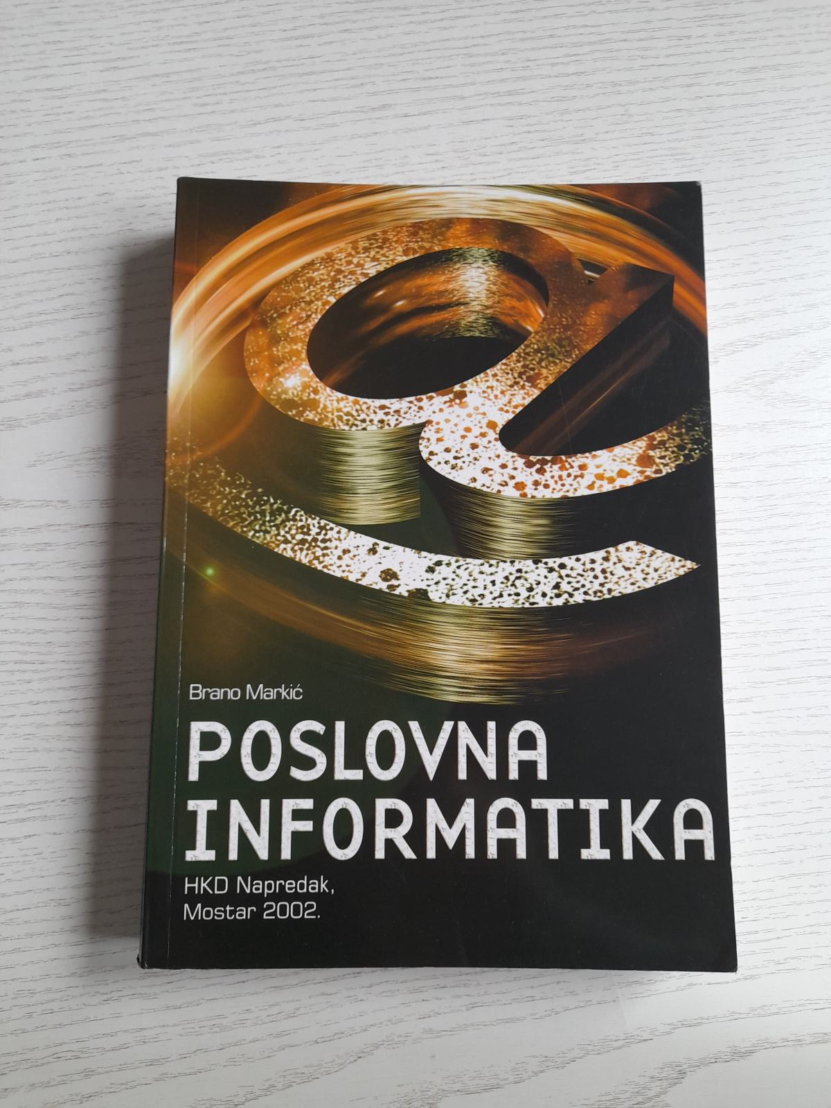 Brano Markić-Poslovna informatika (2002.) (S posvetom autora)