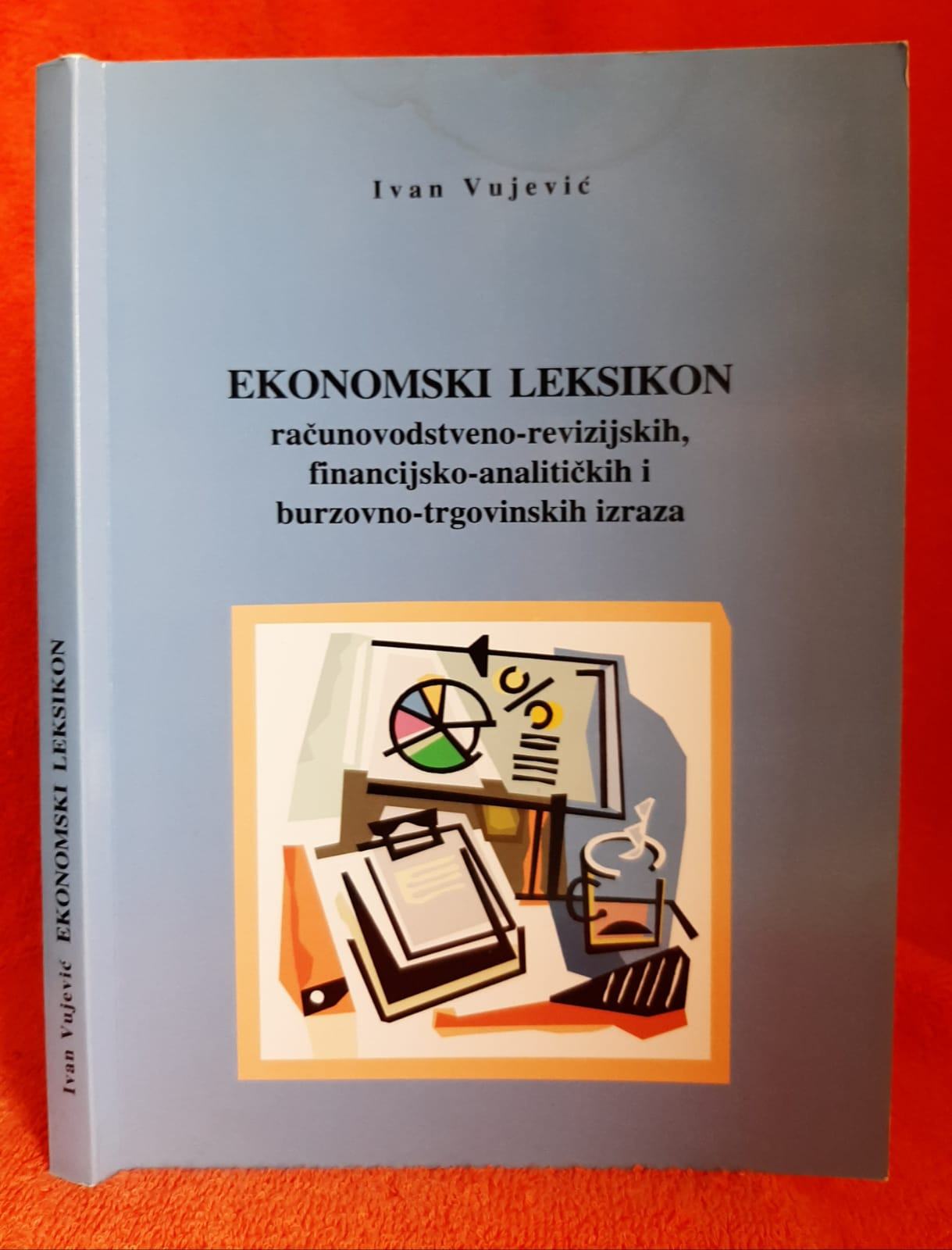 Ekonomski leksikon - Ivan Vujević