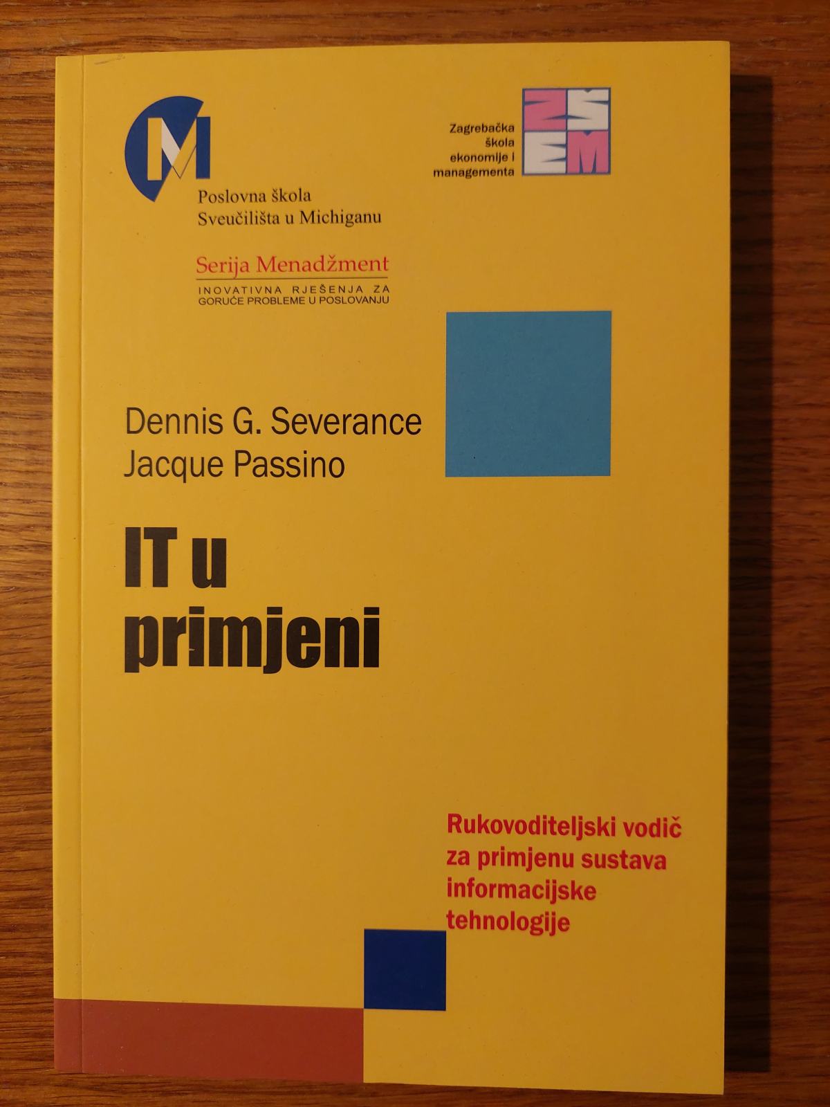 IT u primjeni - Dennis G. SEVERANCE & Jacque PASSINO