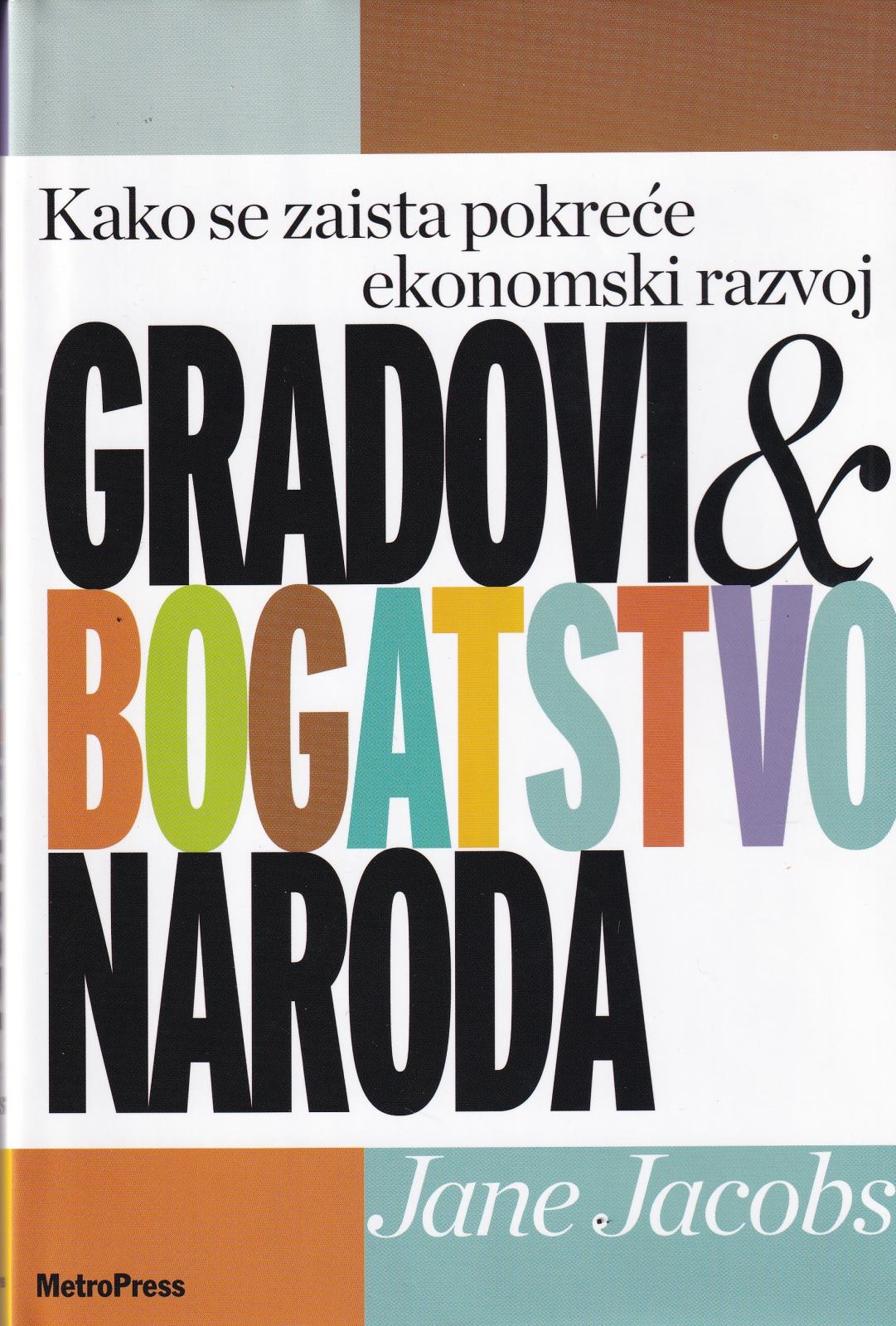 Jane Jacobs: Gradovi & bogatstvo naroda