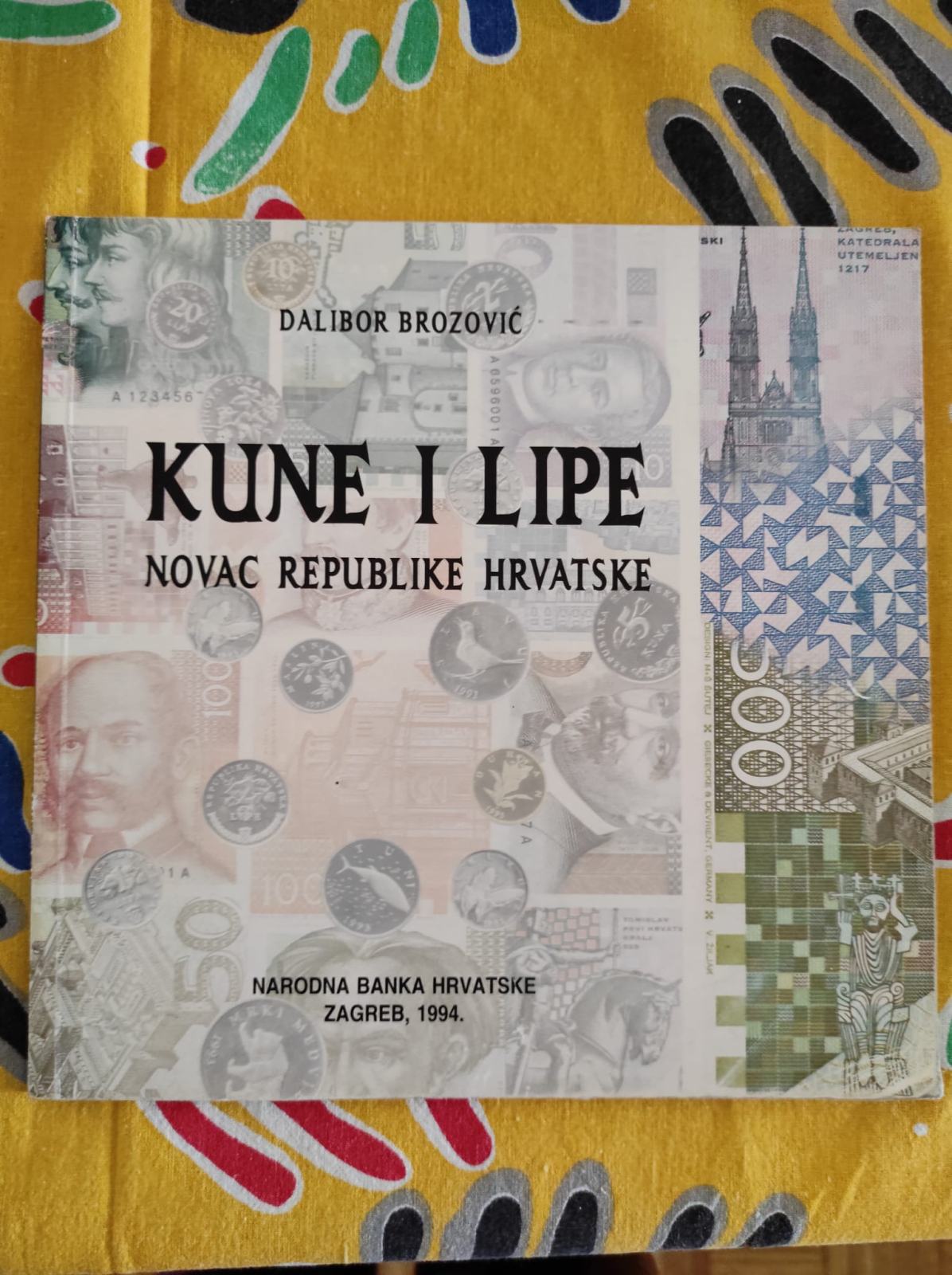 Kune i lipe : novac Republike Hrvatske / Dalibor Brozović