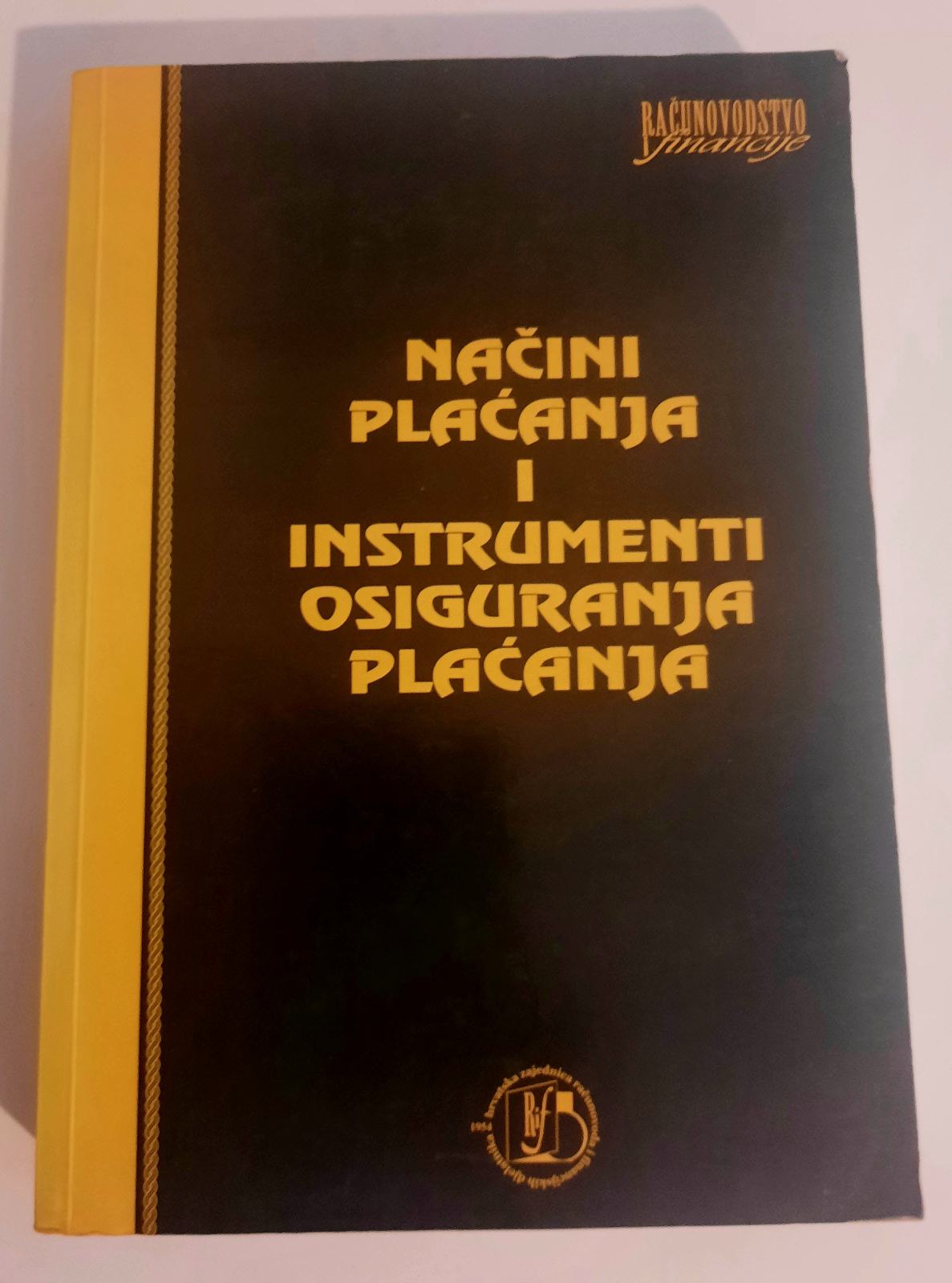 NAČINI PLAĆANJA I INSTRUMENTI OSIGURANJA PLAĆANJA