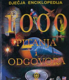 1000 PITANJA I ODGOVORA - Dječja enciklopedija