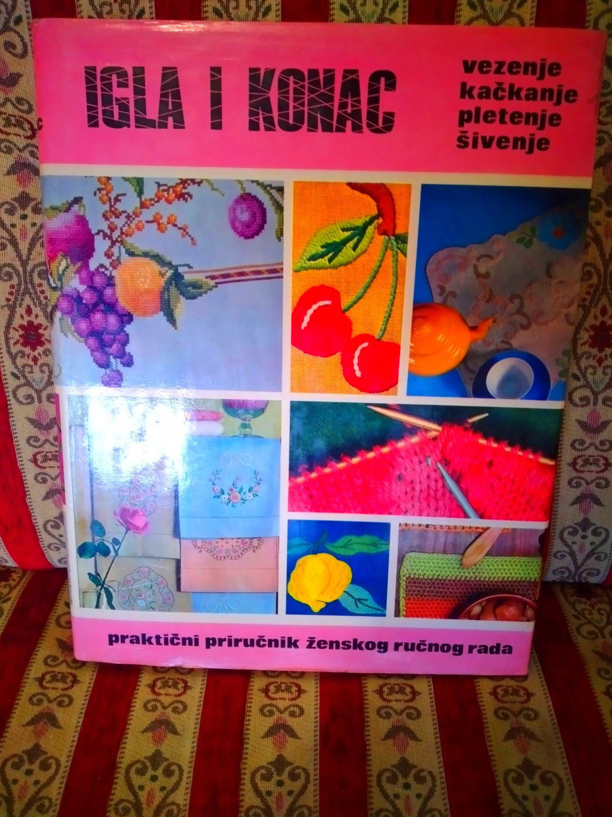 Igla i konac Passadore Wanda PRAKTIČNI PRIRUČNIK MLADOST ZAGREB 1974