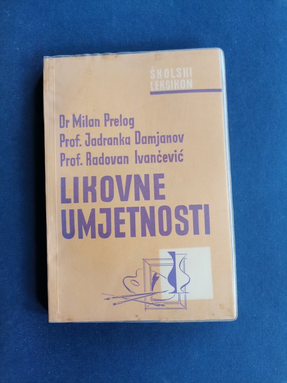 LIKOVNE UMJETNOSTI, Školski leksikon, Prelog - Damjanov - Ivančević