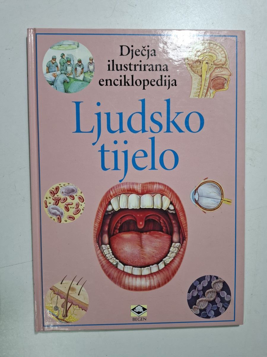 Ljudsko tijelo : dječja ilustrirana enciklopedija