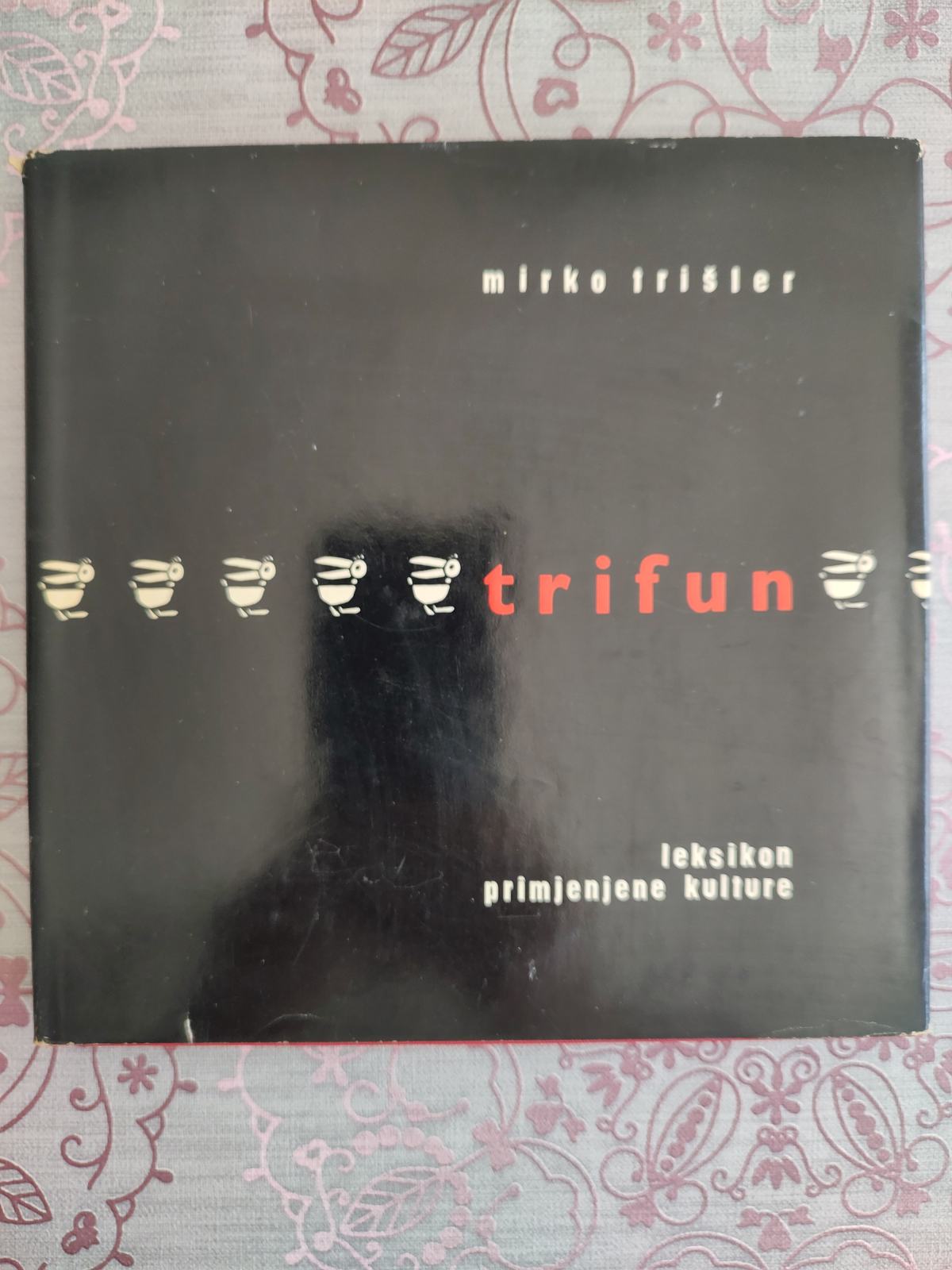 Mirko Trišler Trifun: Leksikon primijenjene kulture